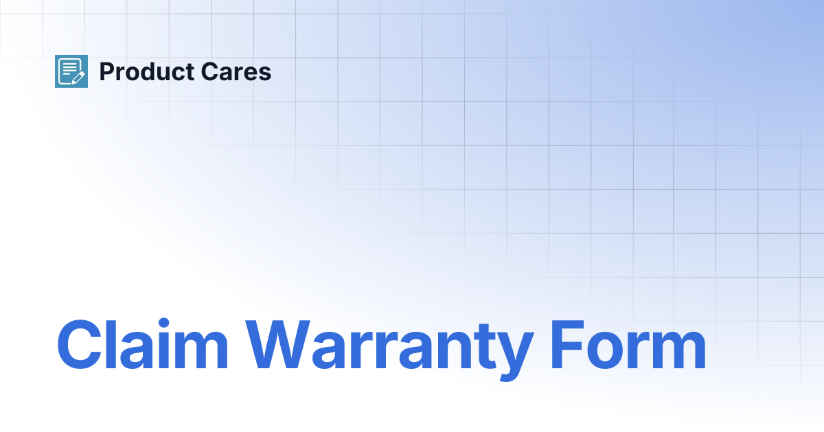 Claim Warranty Form | Product Cares